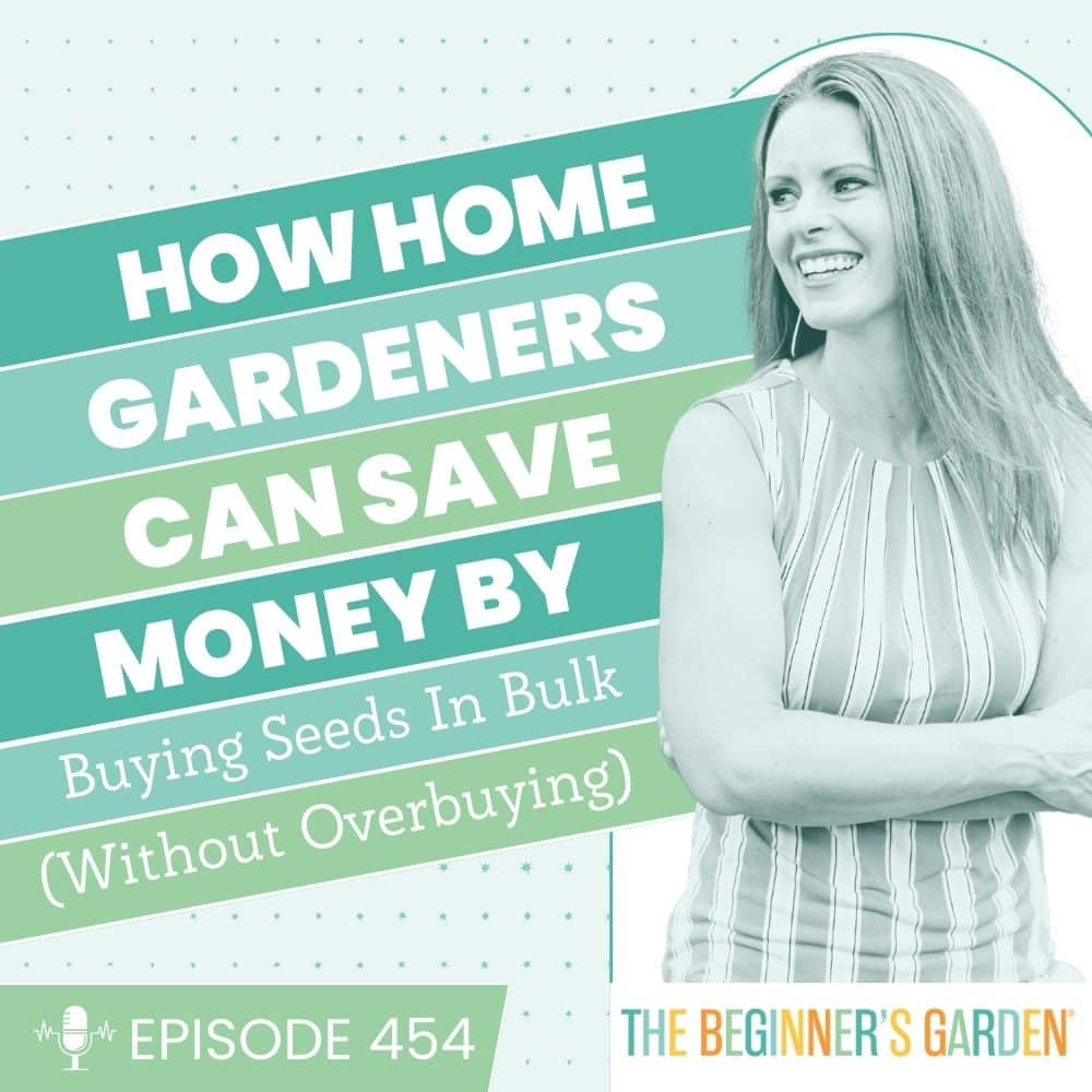 454 - How Home Gardeners Can Save Money by Buying Seeds in Bulk ...
